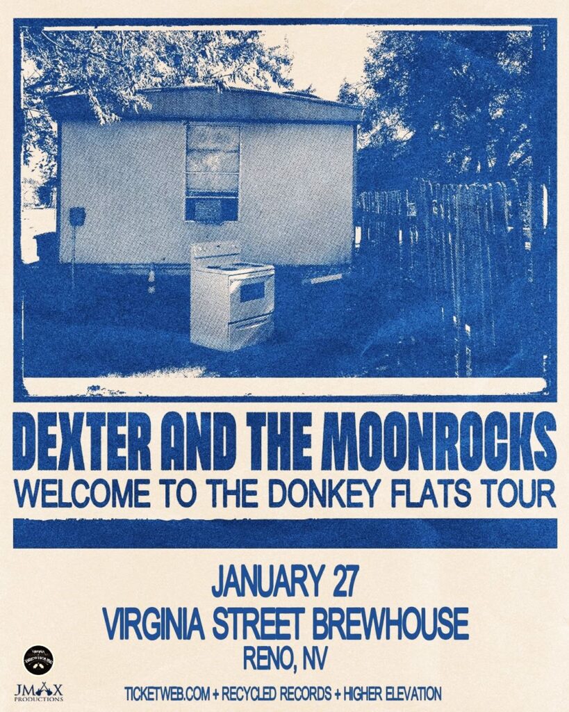 Dexter and the Moonrocks “Welcome to the Donkey Flats Tour” - Reno's ...